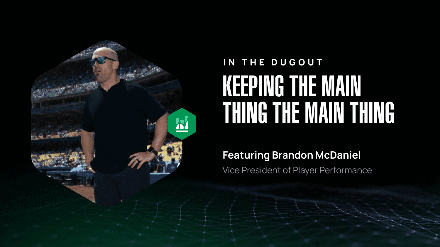 In the Dugout with Brandon McDaniel: Maximizing Player Performance ...